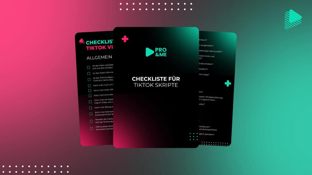 TikTok Checkliste • Pro & Me GmbH